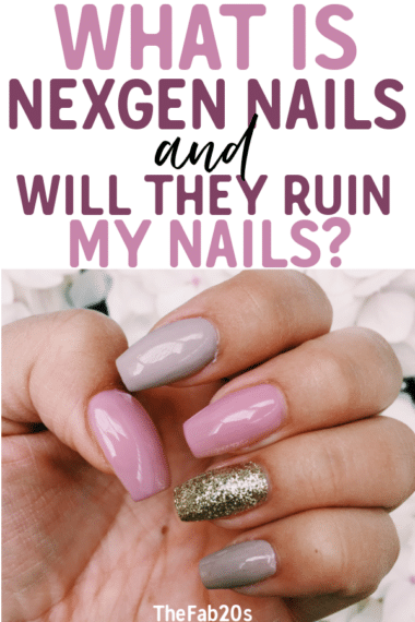 Everything To Know About NexGen Nails (The Dip) - TheFab20s